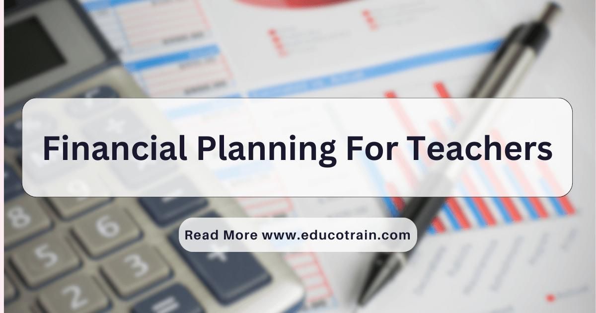 Smart Money Moves: A Comprehensive Financial Planning Guide for Teachers